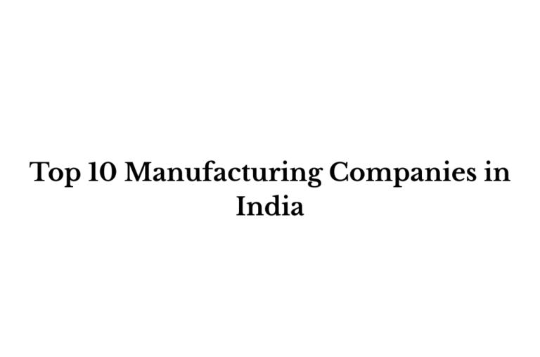 Top 10 Manufacturing Companies In India: Leading Industrial Giants ...